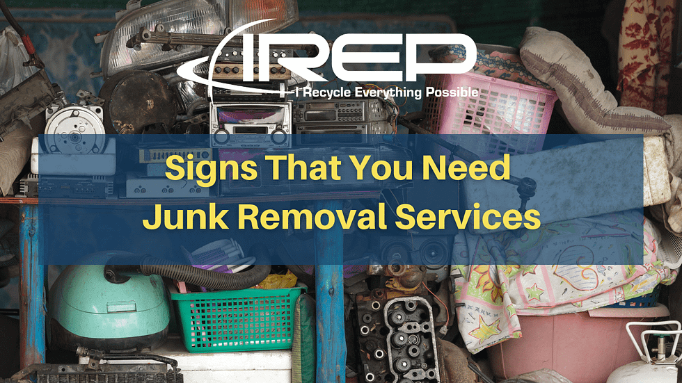 Sign You Need Junk Removal - IREP Austin